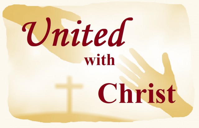 United with Christ—Part 1 - United with Christ by Susan Carole and ...