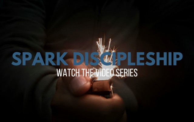 Spark Introduction - Spark Discipleship: Video Series Spark Introduction - Spark Discipleship: Video Series